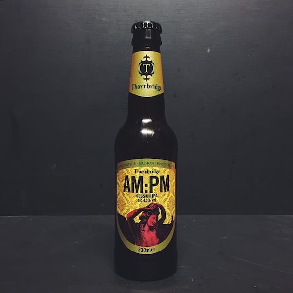 AM PM | Thornbridge | Derbyshire | Session IPA | Brew Cavern