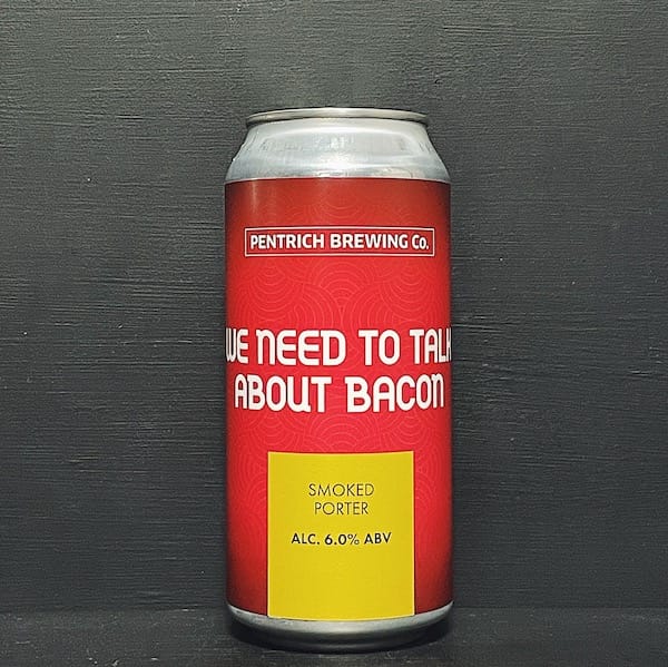 We Need To Talk About Bacon | Pentrich | Smoked Porter | Brew Cavern